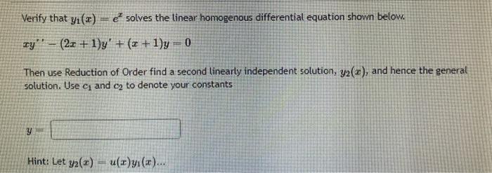 Solved Verify that yı(x) = e solves the linear homogenous | Chegg.com