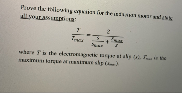 Solved Prove the following equation for the induction motor | Chegg.com