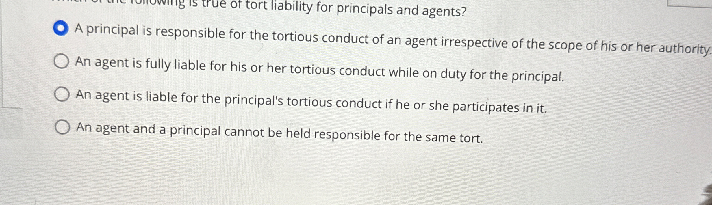 Solved A principal is responsible for the tortious conduct | Chegg.com