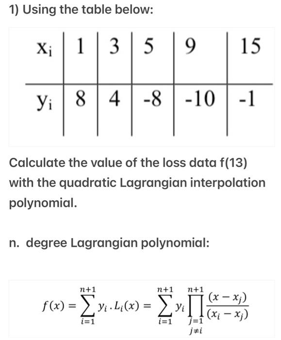 Solved 1) Using the table below: Calculate the value of the | Chegg.com