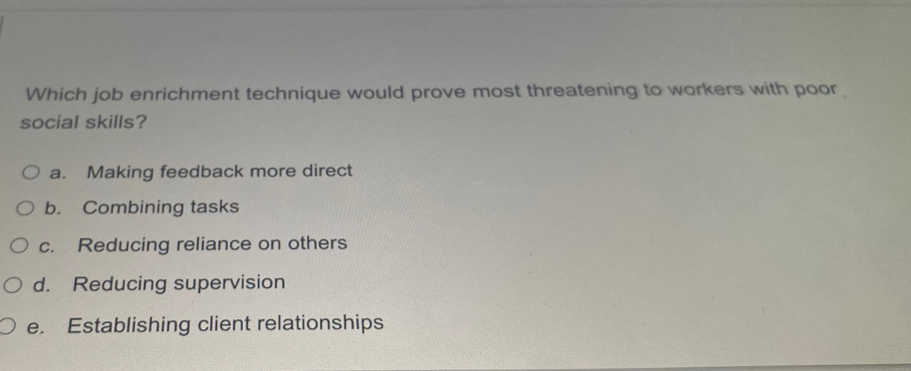 Solved Which job enrichment technique would prove most | Chegg.com