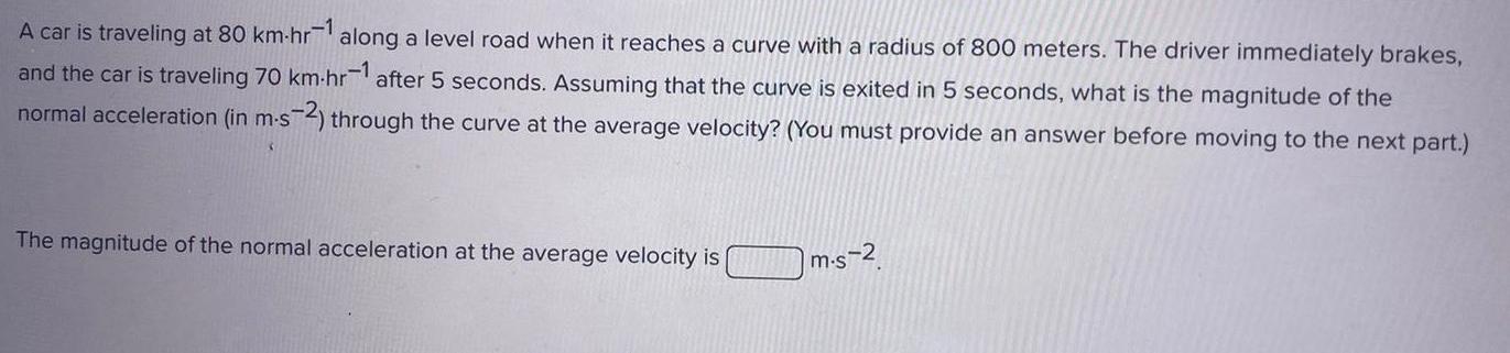 Solved A car is traveling at 80 km⋅hr−1 along a level road | Chegg.com