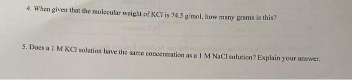 Solved 4. When given that the molecular weight of KCl is | Chegg.com