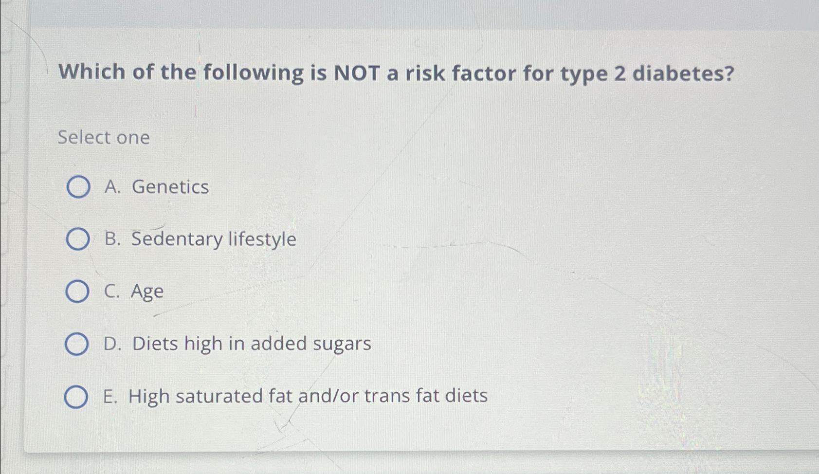 Solved Which of the following is NOT a risk factor for type | Chegg.com