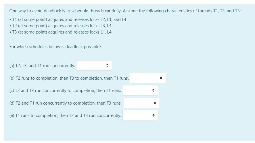Solved One way to avoid deadlock is to schedule threads | Chegg.com