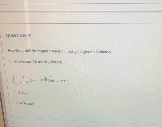 Solved Rewrite the definite integral in terms of u using the | Chegg.com