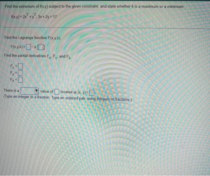 Solved f(x,y)=2x2+y2;3x+2y=17 Find the Lagrange function | Chegg.com