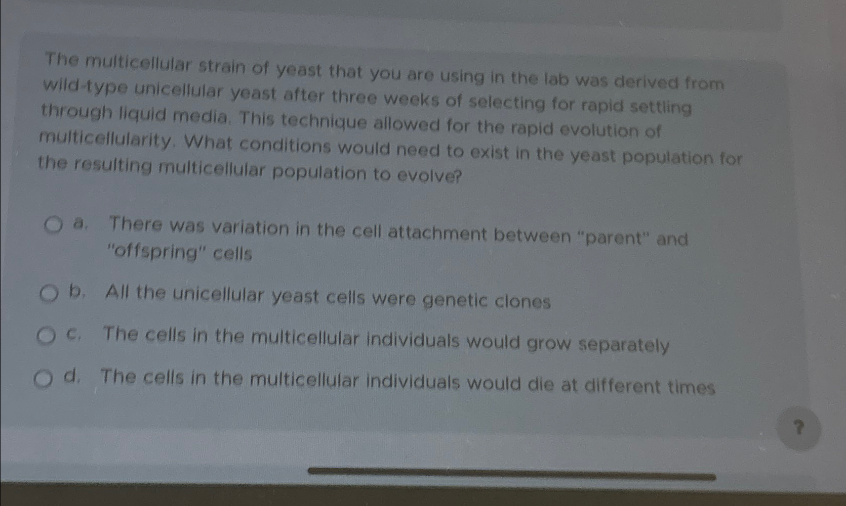 Solved The multicellular strain of yeast that you are using | Chegg.com