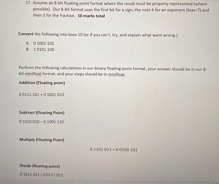 Solved 17. Assume an 8-bit floating point format where the | Chegg.com