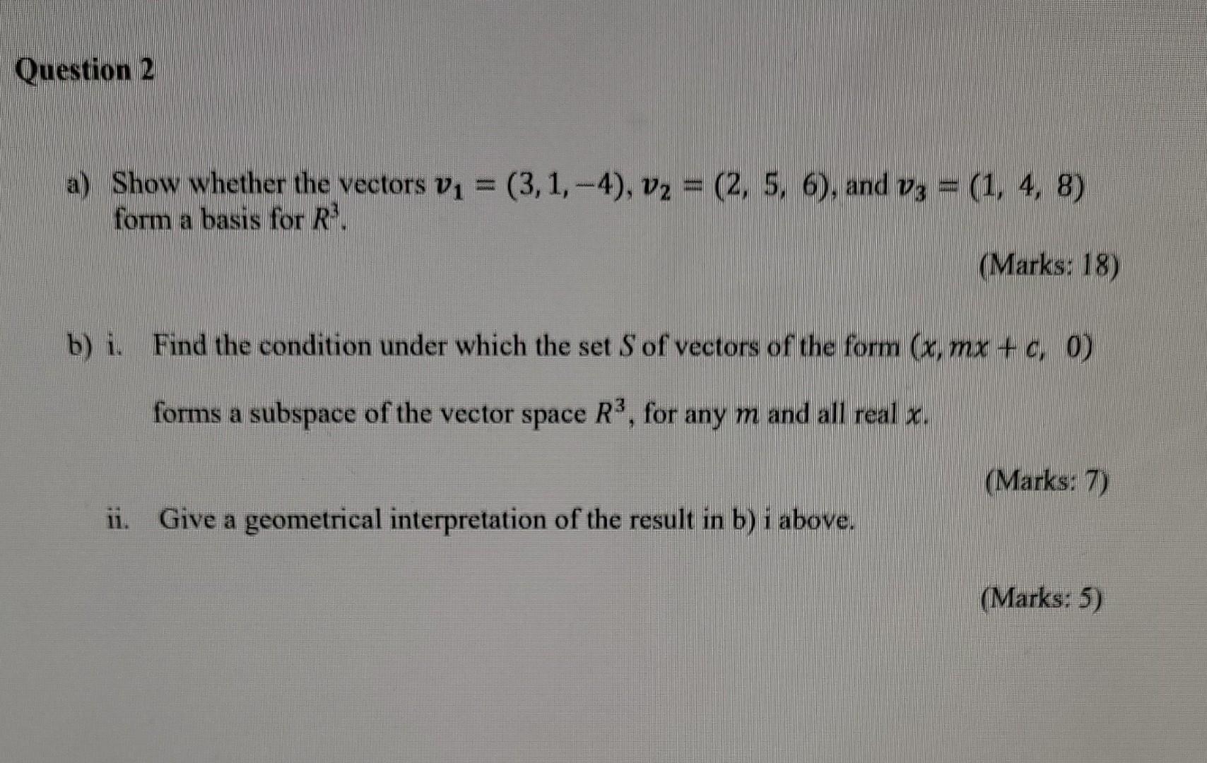 Solved a) Show whether the vectors v1=(3,1,−4),v2=(2,5,6), | Chegg.com