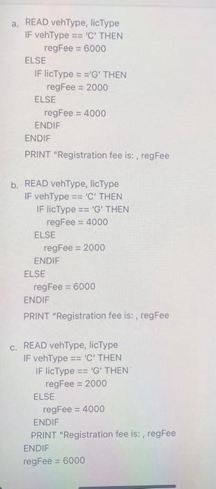 Solved Select the pseudocode that corresponds to the | Chegg.com