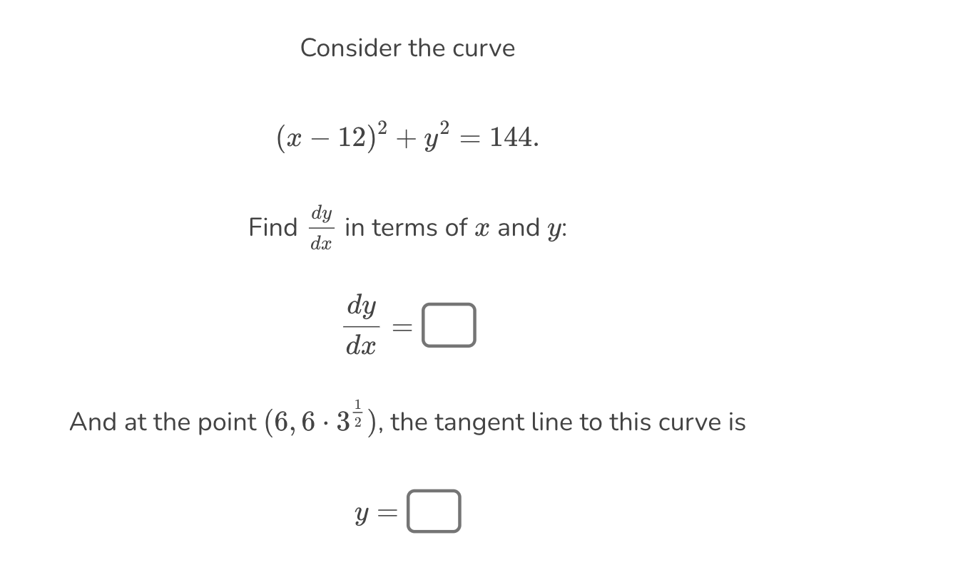 Solved Consider the curve(x-12)2+y2=144. ﻿Find dydx ﻿in | Chegg.com
