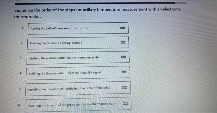 Solved Sequence the order of the steps for axillary | Chegg.com