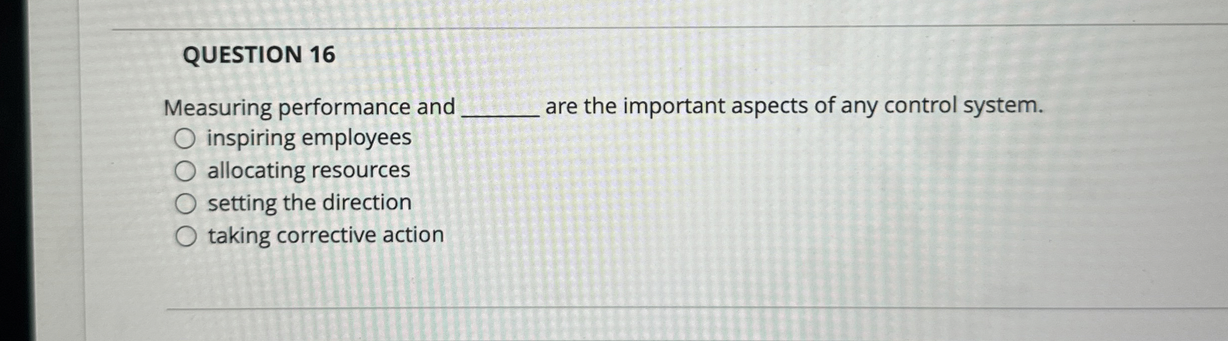 Solved QUESTION 16Measuring performance andare the important | Chegg.com