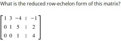 Solved What is the reduced row-echelon form of this | Chegg.com