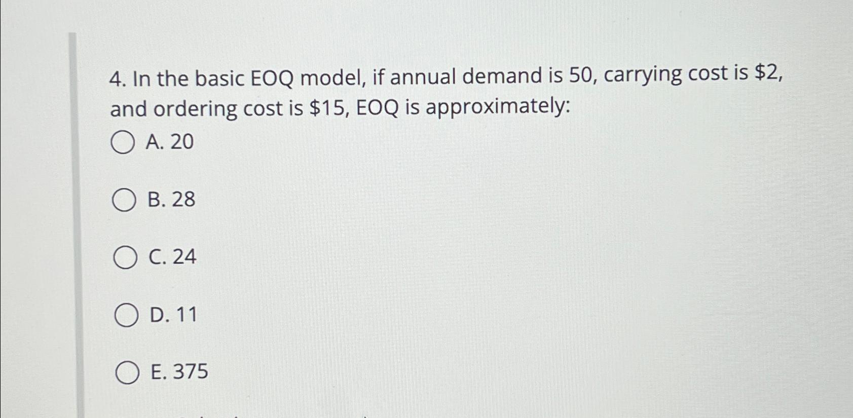 Solved In the basic EOQ model, if annual demand is 50 , | Chegg.com
