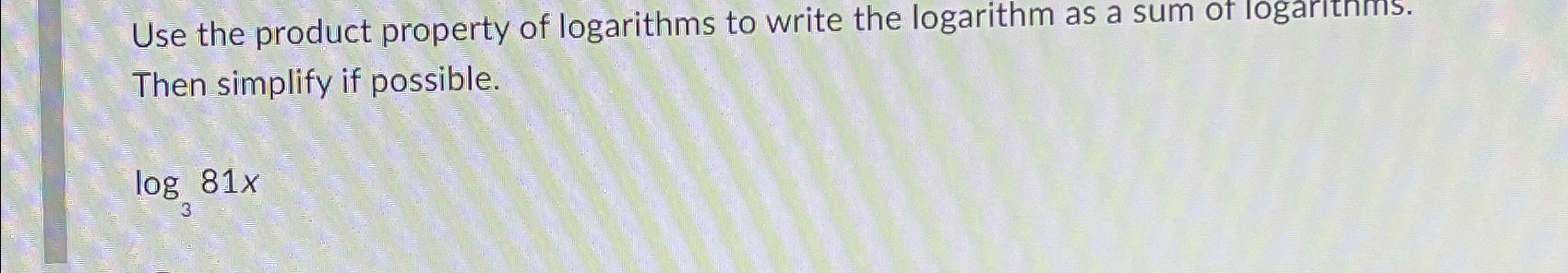 Solved Use the product property of logarithms to write the | Chegg.com