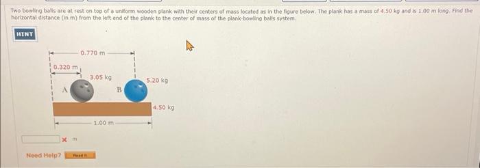 Solved Two bonling balis are at rest on tob of a unifform | Chegg.com