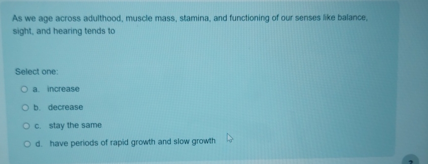 Solved As we age across adulthood, muscle mass, stamina, and | Chegg.com