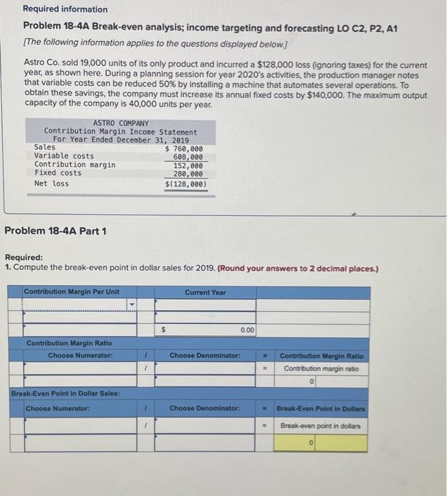 Solved Required information Problem 18-4A Break-even | Chegg.com