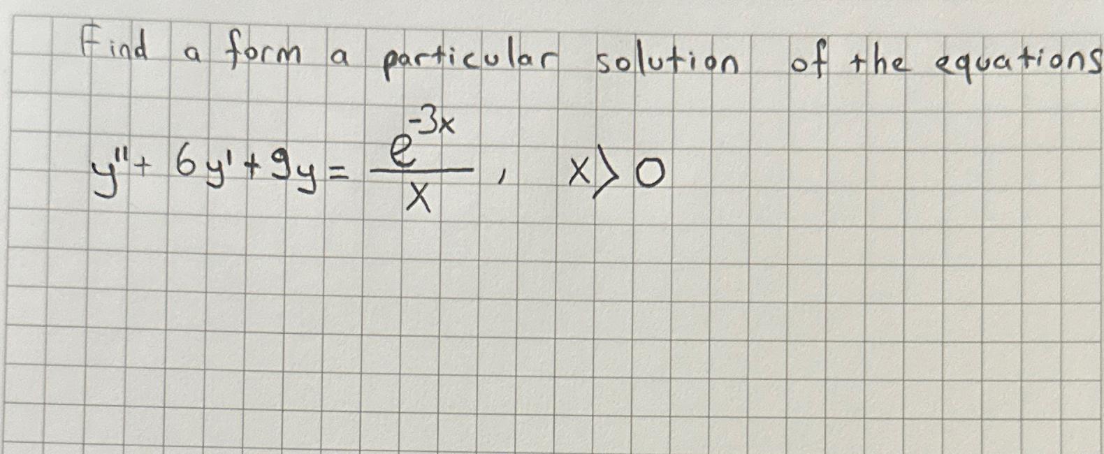 Solved Find a form a particular solution of the | Chegg.com