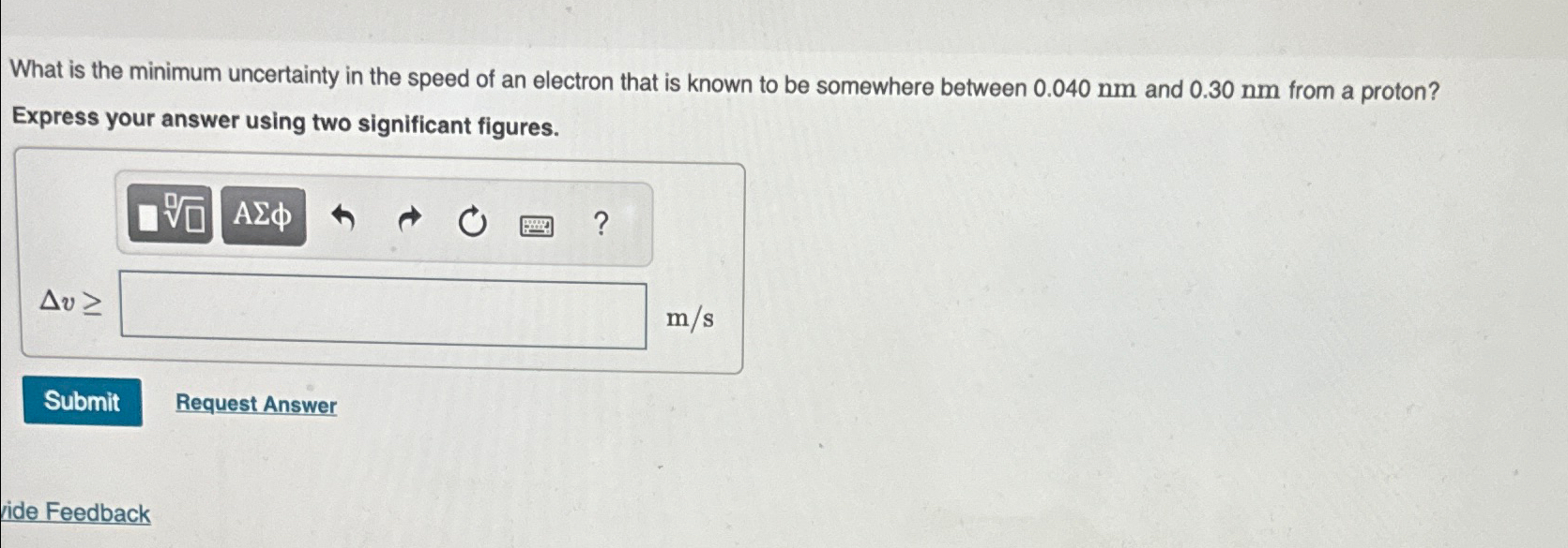Solved What is the minimum uncertainty in the speed of an | Chegg.com