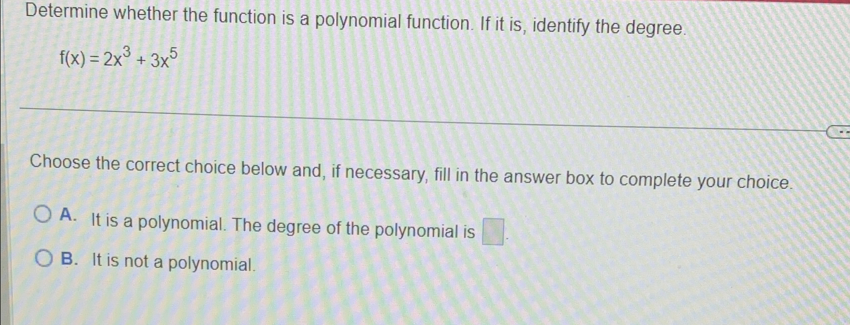 Solved Determine whether the function is a polynomial | Chegg.com