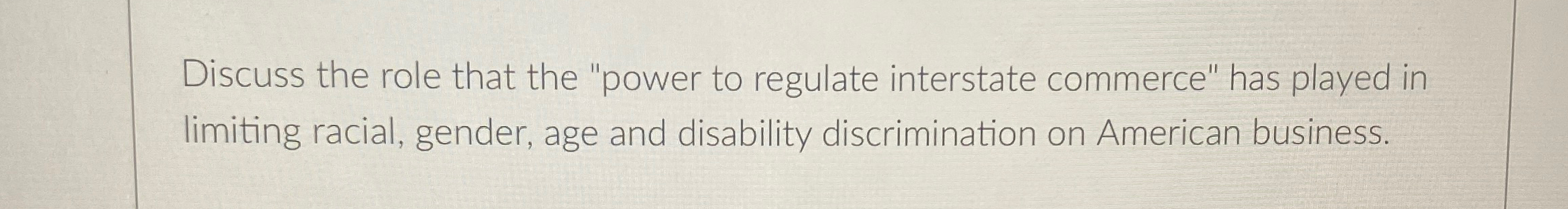 Solved Discuss the role that the "power to regulate | Chegg.com