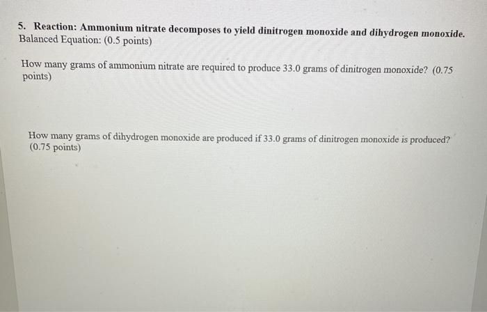Solved 5. Reaction: Ammonium nitrate decomposes to yield | Chegg.com