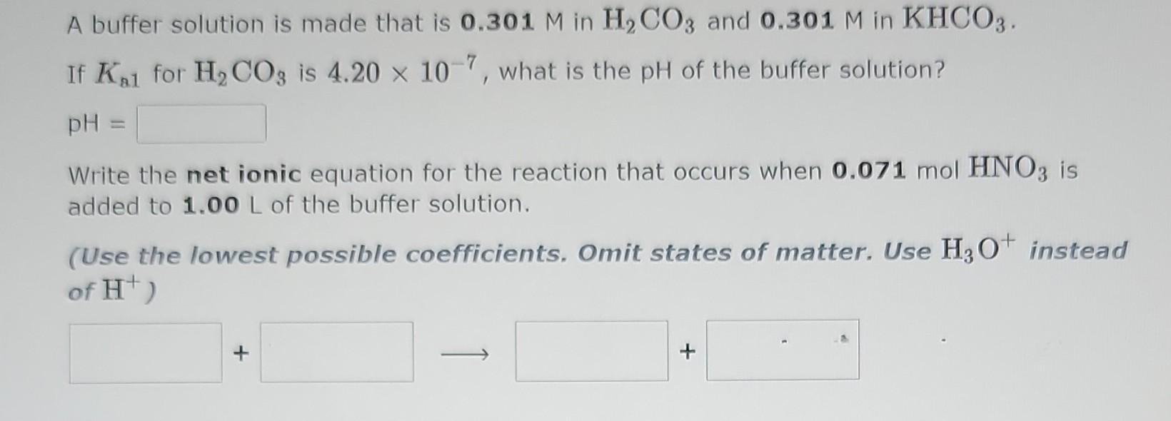 Solved A buffer solution is made that is 0.301 M in H2CO3 | Chegg.com