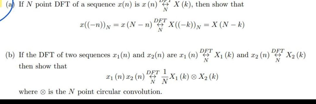 a) If N point DFT of a sequence x(n) is x(n)∗NNX(k), | Chegg.com