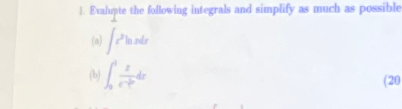 Solved Evalinte the following integrals and simplify as much | Chegg.com