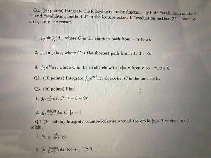 Solved Q1. (50 points) Integrate the following complex | Chegg.com