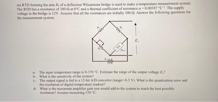Solved An RTD forming the arm R of a deflection Wheatstone | Chegg.com