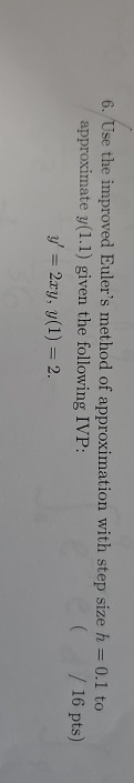 Solved Use the improved Euler's method of approximation with | Chegg.com