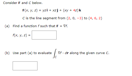 Solved Consider F ﻿and C ﻿below.F(x,y,z)=yzi+xzj+(xy+4z)kC | Chegg.com