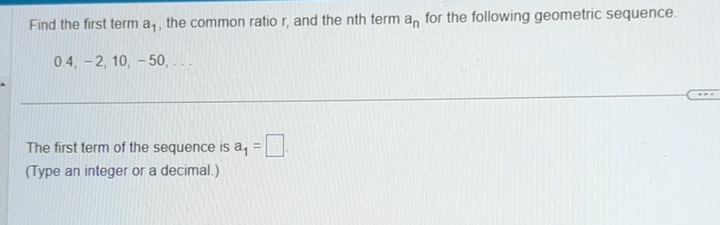Find the first term a1, ﻿the common ratio r, ﻿and the | Chegg.com