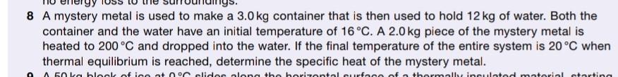 Solved 8 A mystery metal is used to make a 3.0 kg container | Chegg.com