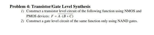 Solved Problem 4: Transistor/Gate Level Synthesis 1) | Chegg.com