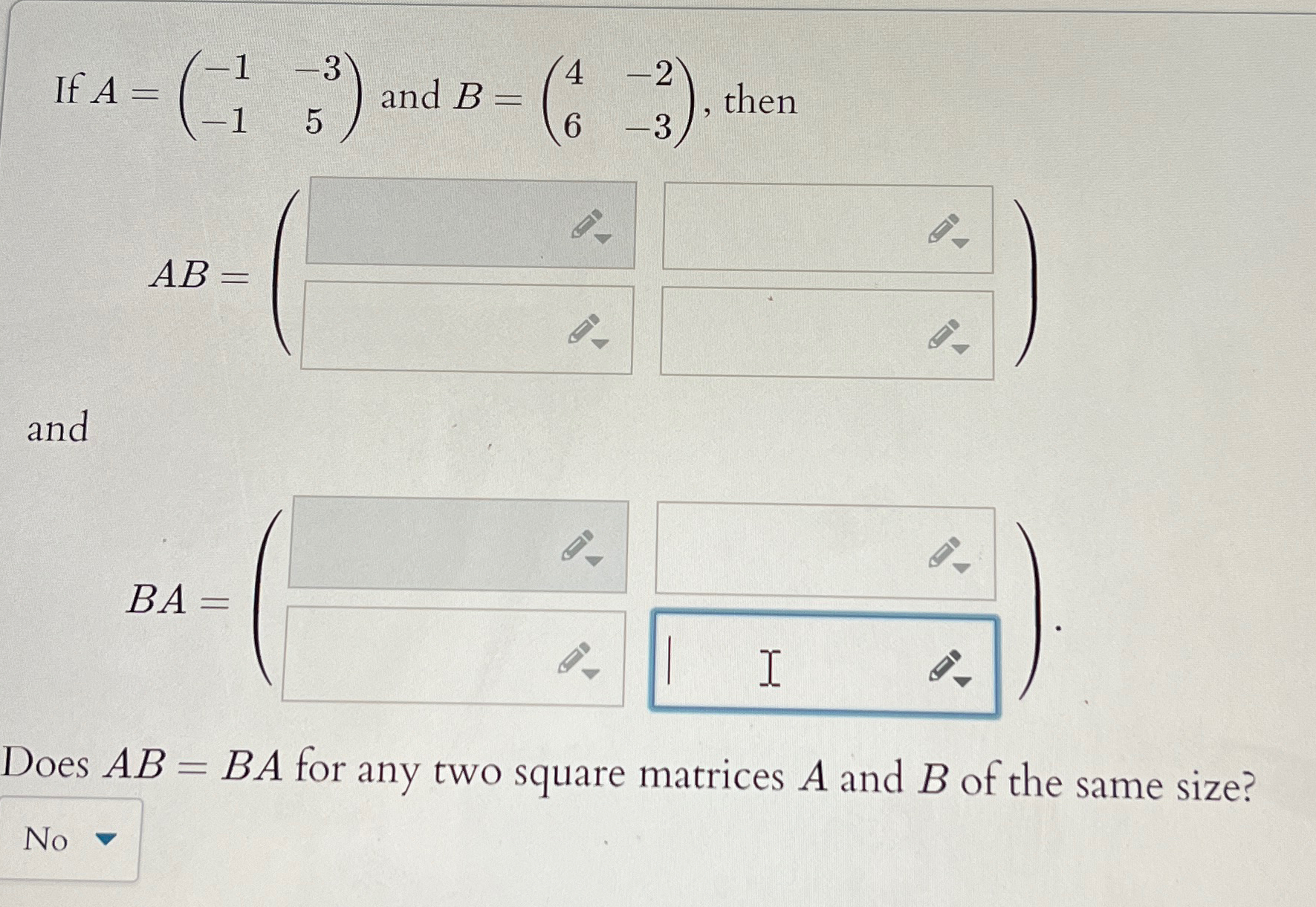Solved If A=([-1,-3],[-1,5]) ﻿and B=([4,-2],[6,-3]), | Chegg.com