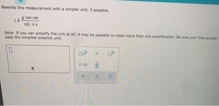 Solved Rewrite this measurement with a simpler unit, if | Chegg.com