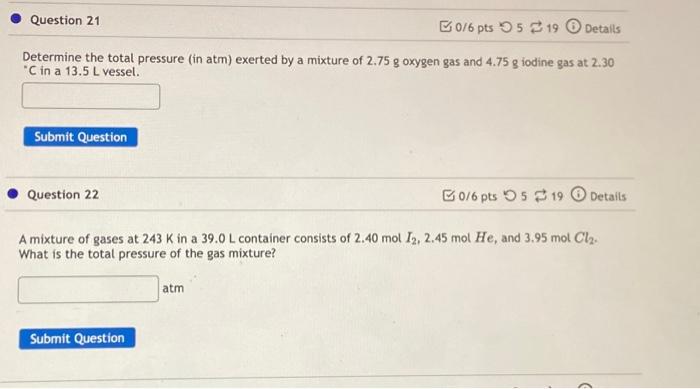 Solved Determine the total pressure (in atm) exerted by a | Chegg.com