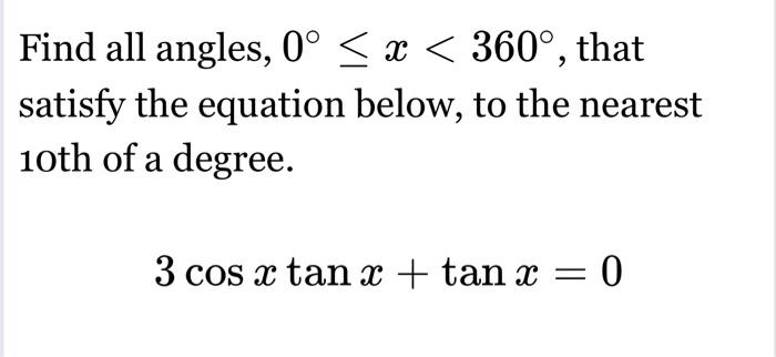 Solved Find all angles, \\( 0^{\\circ} \\leq x
