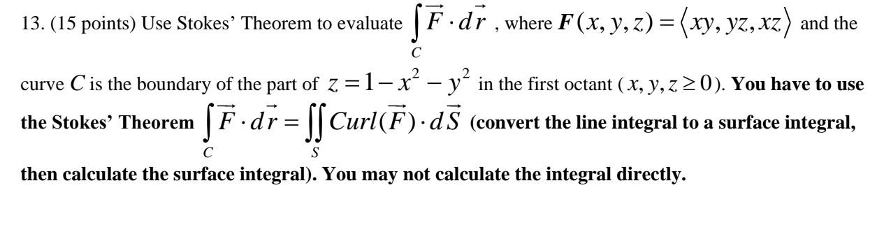 Solved 13. (15 points) Use Stokes' Theorem to evaluate | Chegg.com