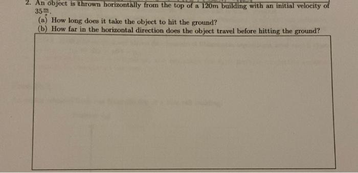 Solved 2. An object is thrown horizontally from the top of a | Chegg.com