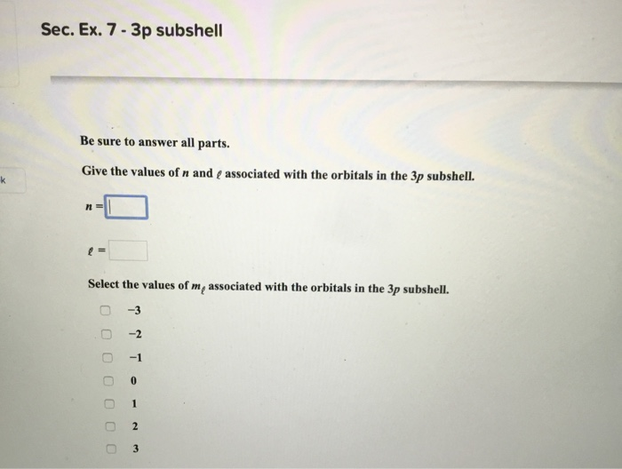 Solved Sec. Ex. 7 - 3p subshell Be sure to answer all parts. | Chegg.com