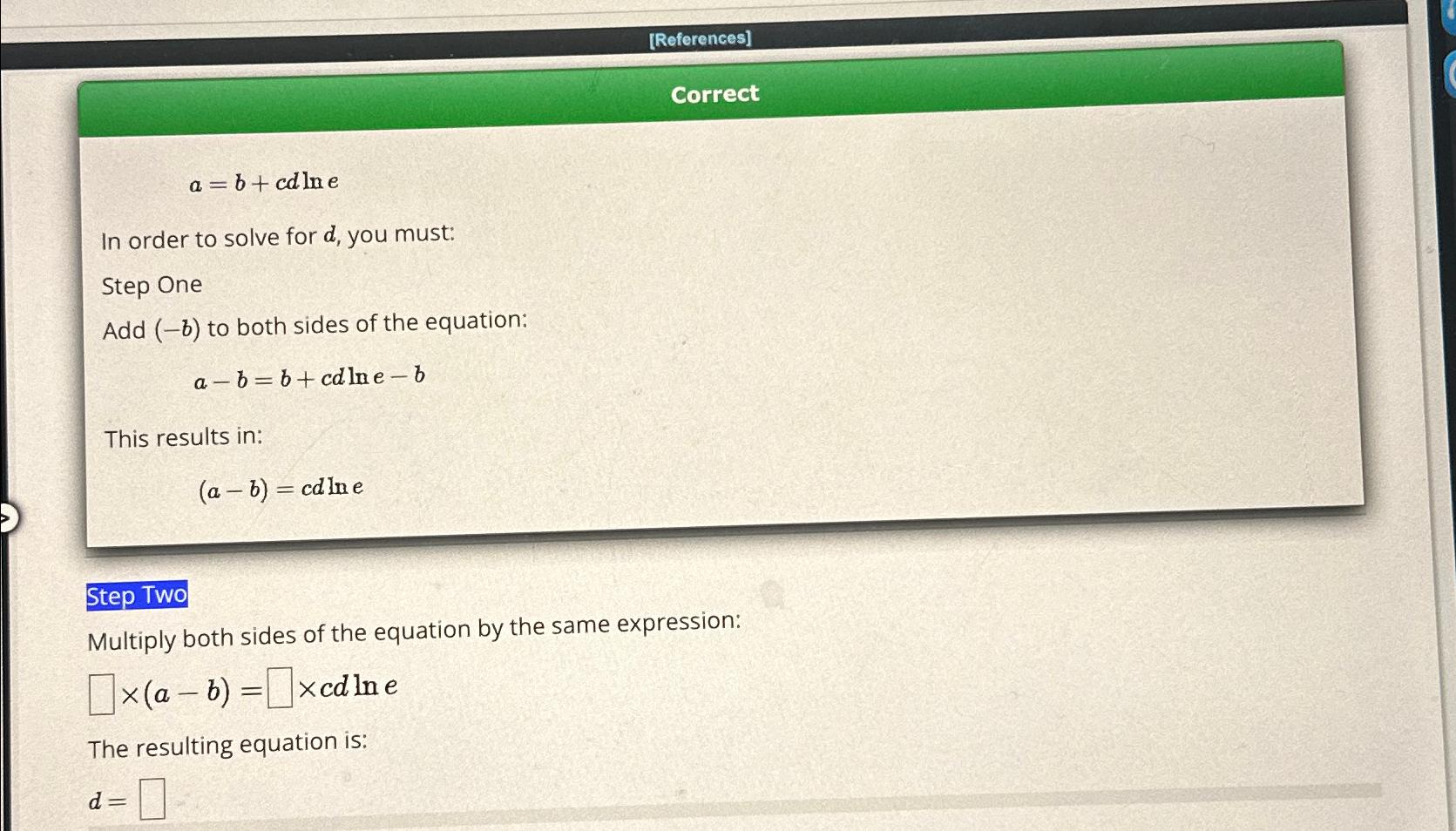 Solved [References]Correcta=b+cdlneIn order to solve for d, | Chegg.com