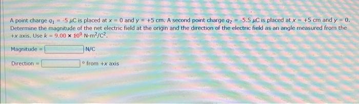 Solved A point charge q1=−5μC is placed at x=0 and y=+5 cm. | Chegg.com
