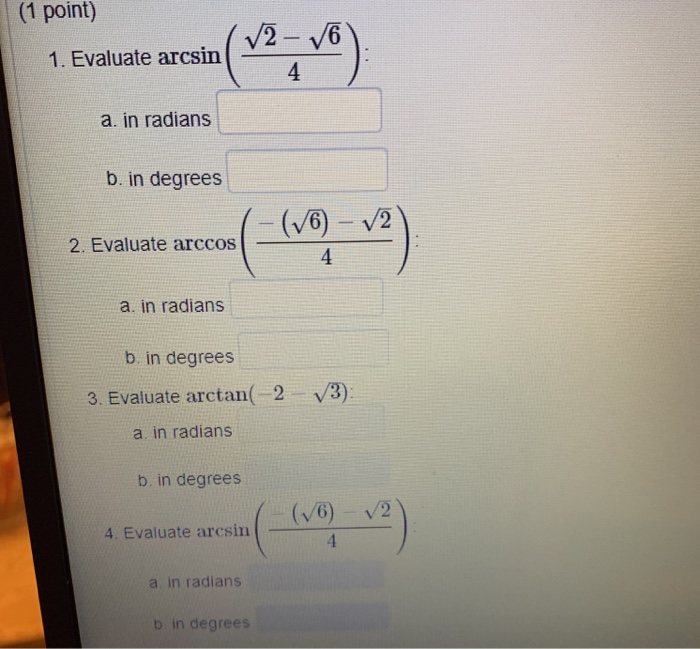 Solved (1 point) 1. Evaluate arcsin 12-16 4 ivo) a. in | Chegg.com
