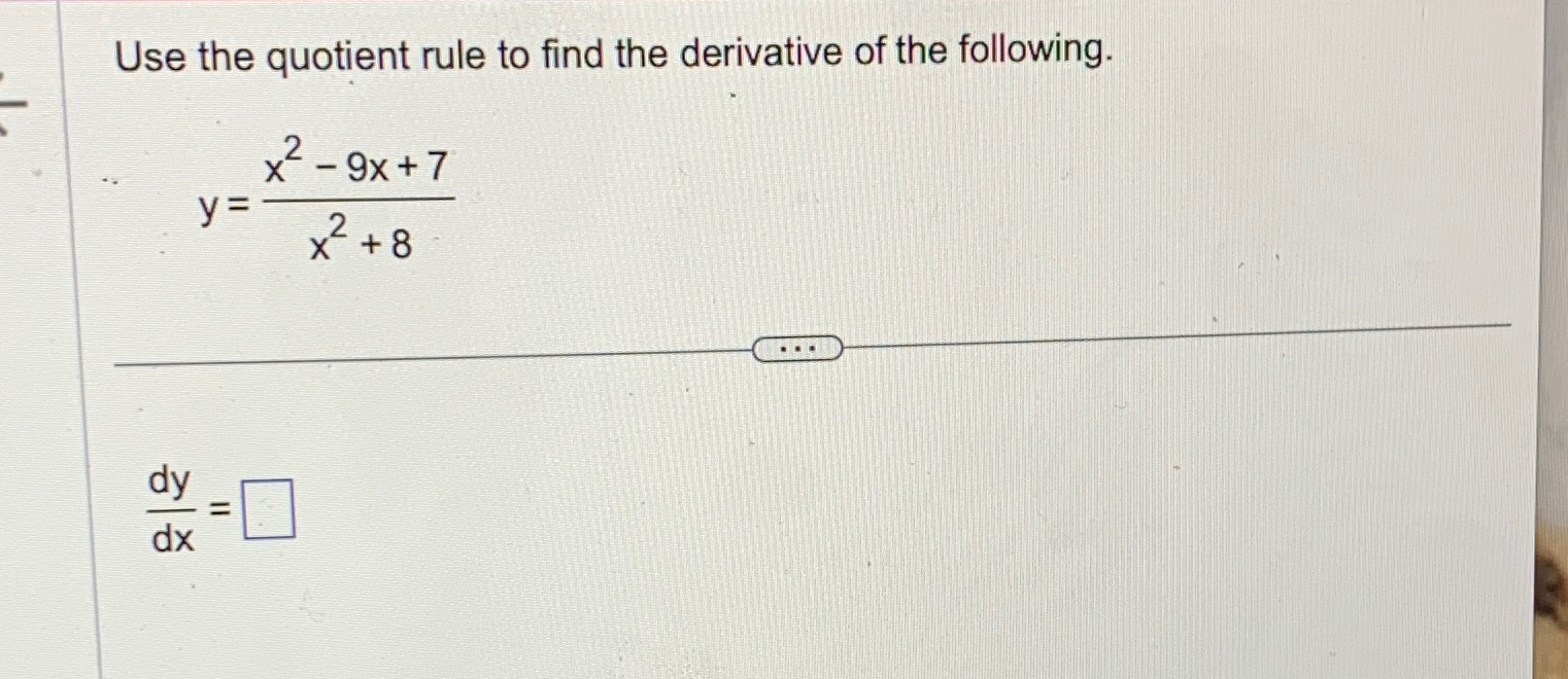 Solved Use the quotient rule to find the derivative of the | Chegg.com